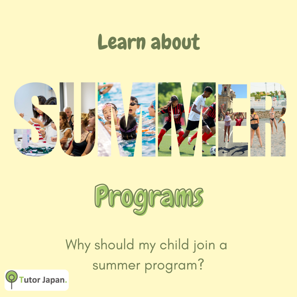 The Benefits of Summer Programs – Tutor Japan Blog
